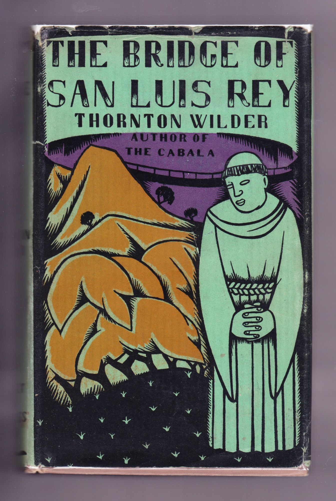The Bridge of San Luis Rey | Thornton Wilder | Date on title page same ...